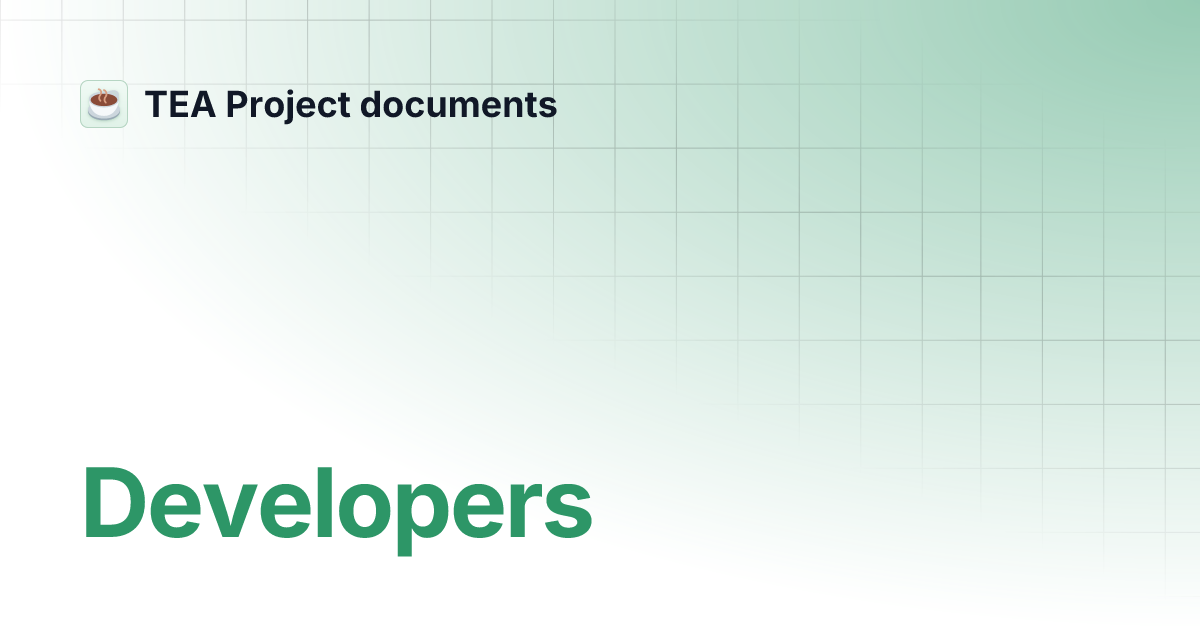 Developers | TEA Project documents
