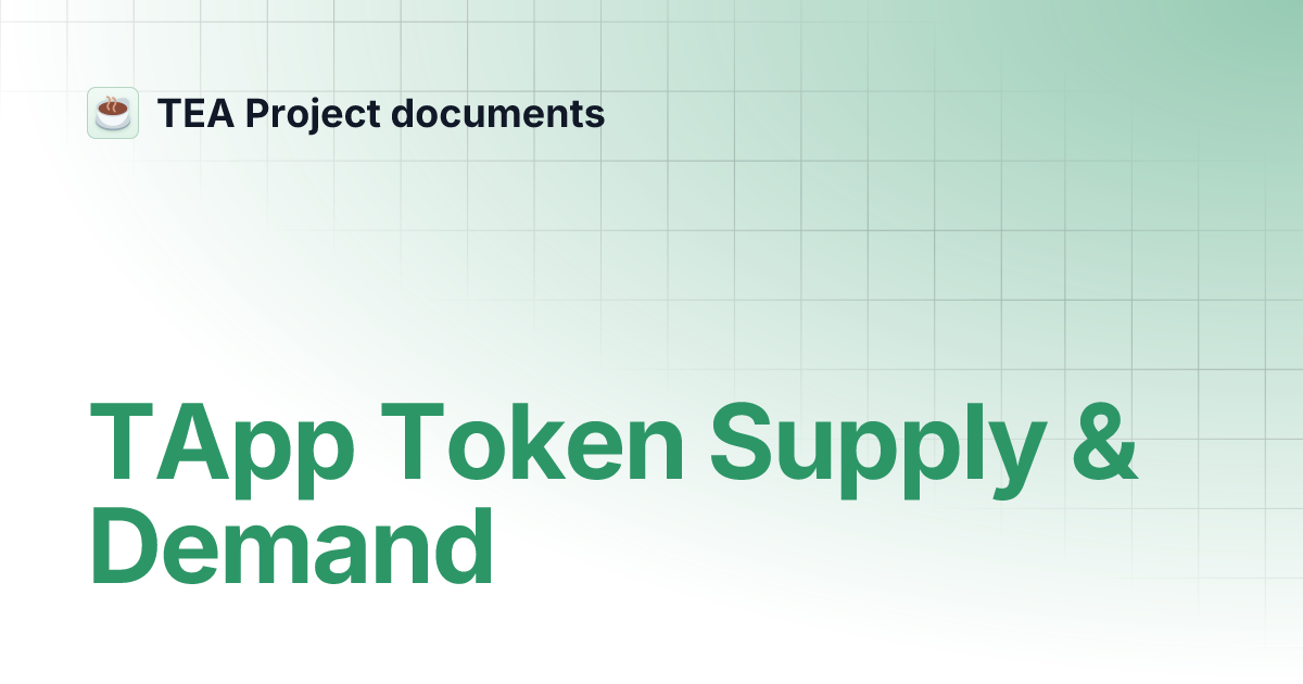 TApp Token Supply & Demand | TEA Project documents
