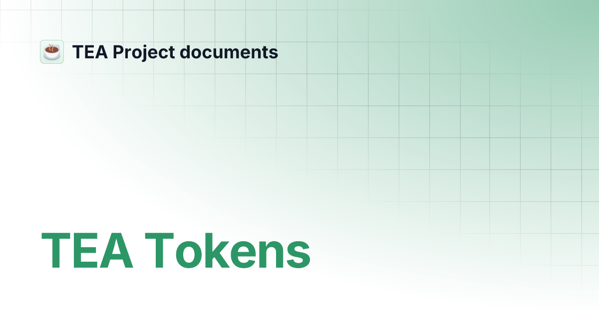 TEA Tokens | TEA Project documents