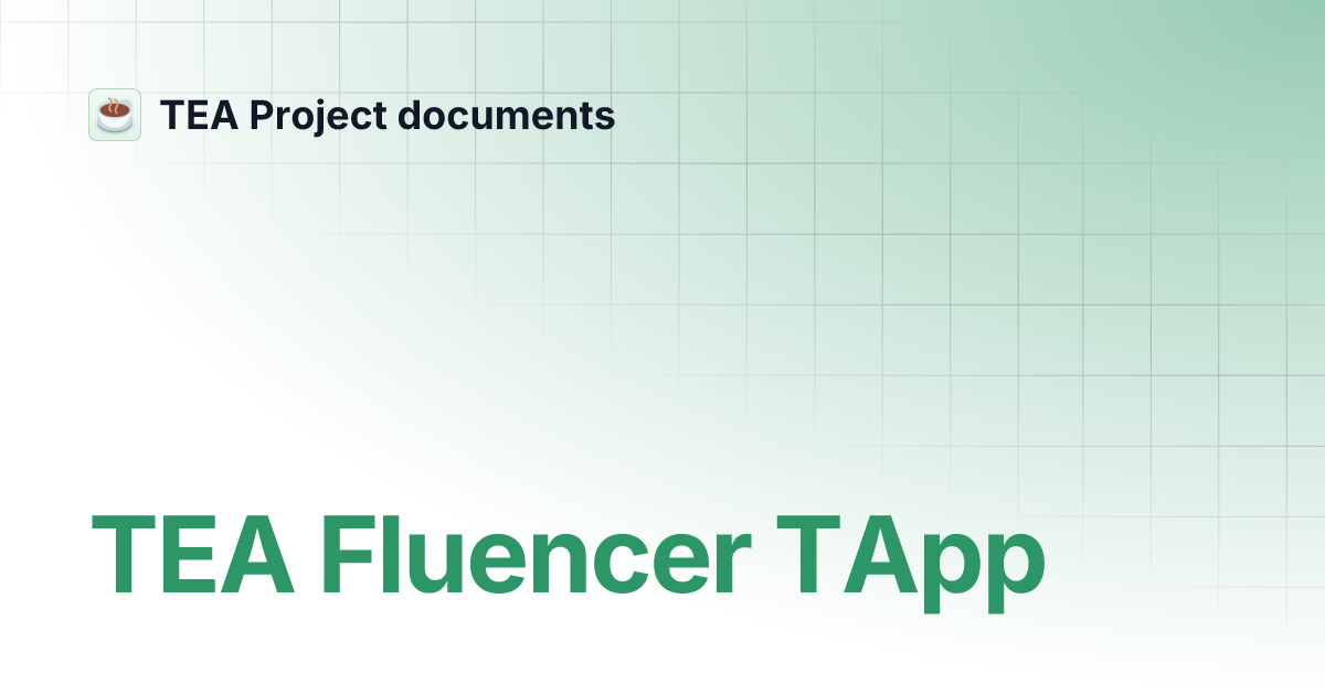 TEA Fluencer TApp | TEA Project documents
