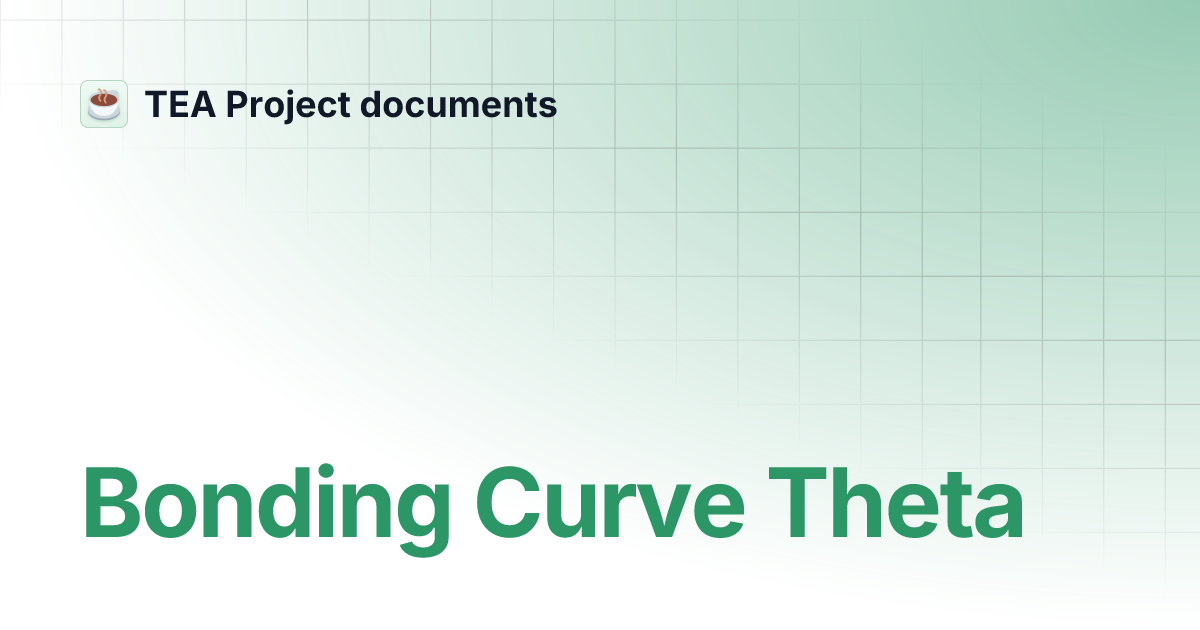 Bonding Curve Theta | TEA Project documents