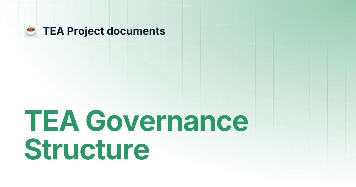 TEA Governance Structure | TEA Project documents
